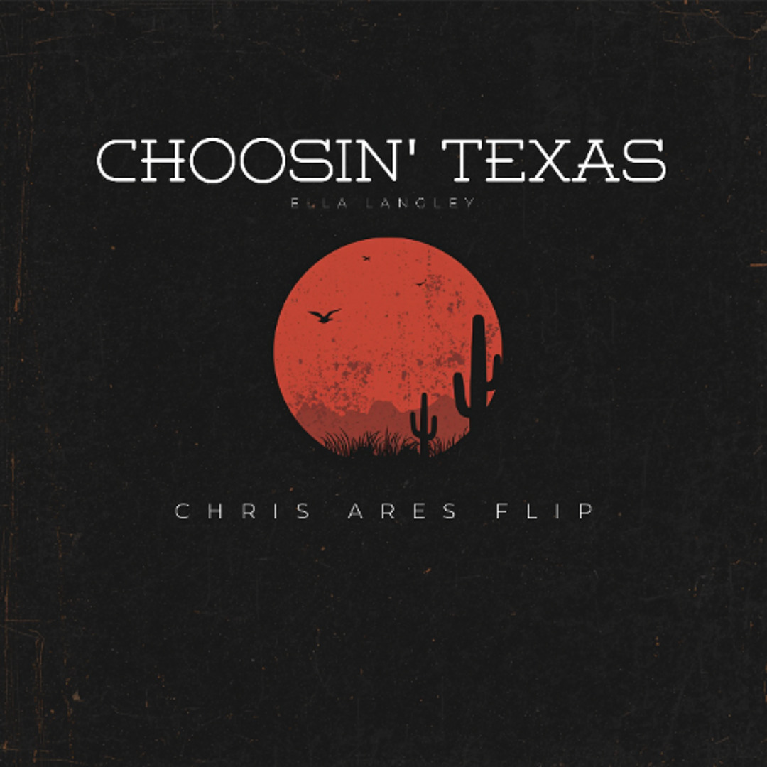 Stream Ella Langley - Choosin' Texas (Chris Ares Flip) by Chris Ares ...