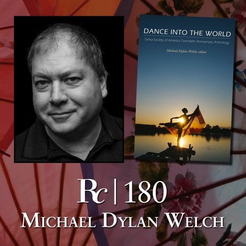 Stream ep. 180 - Michael Dylan Welch by Rattle Poetry | Listen online for free on SoundCloud