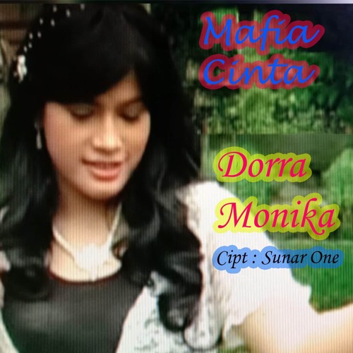 Stream Mafia Cinta by DORA MONICA | Listen online for free on SoundCloud