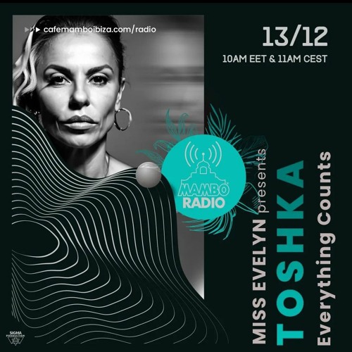 Stream Miss Evelyn Presents Toshka // Everything Counts At Mambo Radio ...