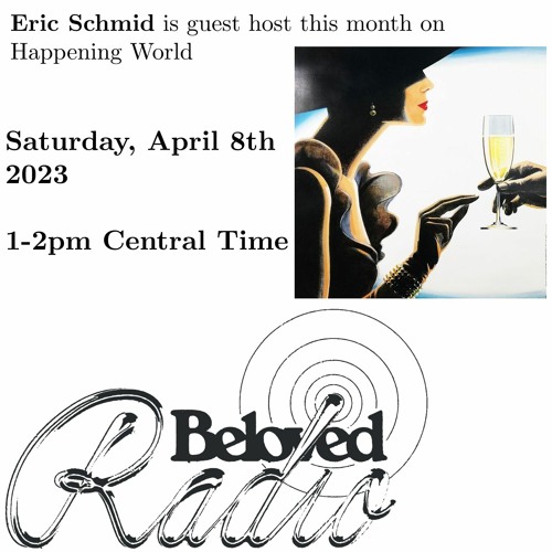 Stream Eric Schmid - Guest Mix for 'Happening World' on Beloved Radio ...