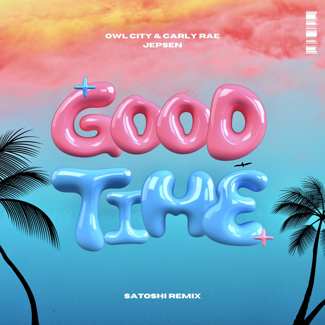 Stream Owl City & Carly Rae Jepson - Good Time (SATOSHI Remix) by ...