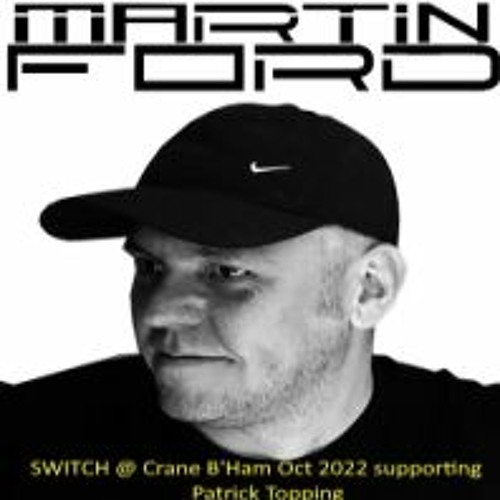 Stream Martin Ford-Oct 2022- Supporting Patrick Topping at Crane by ...