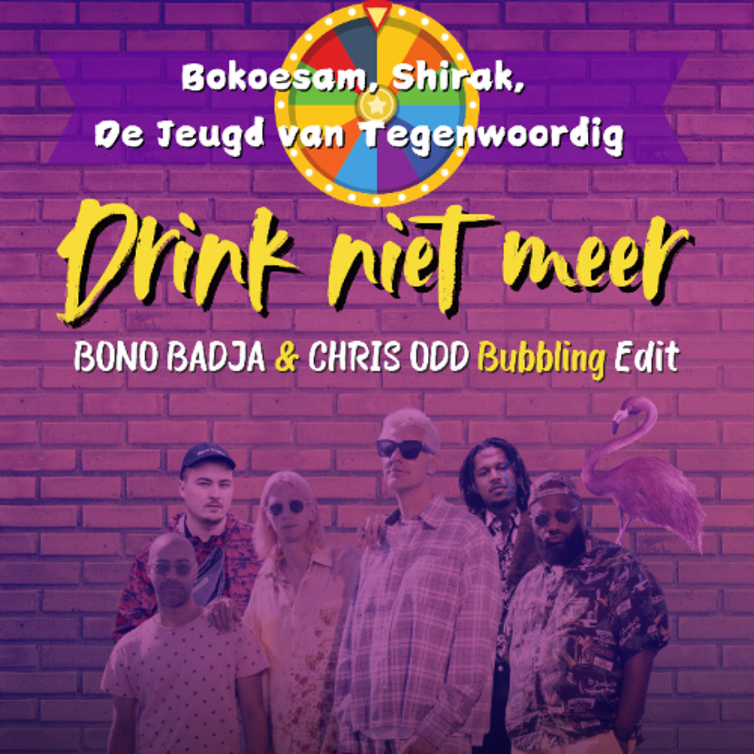 Stream Drink Niet Meer (Bono Badja & Chris Odd Edit) (FULL VERSION IN ...
