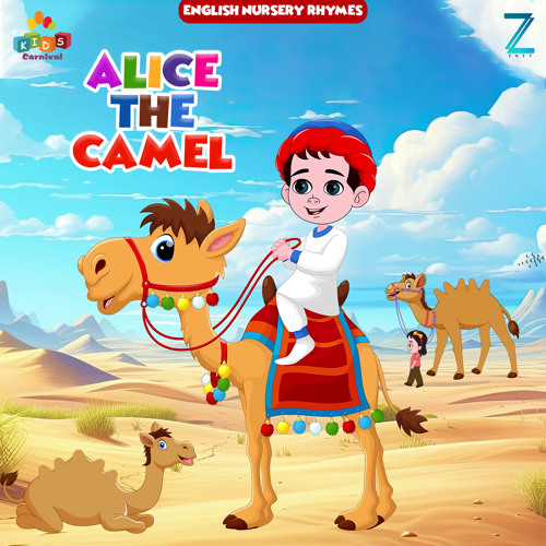 Stream Alice The Camel (English Nursery Rhymes) by Kids Carnival ...