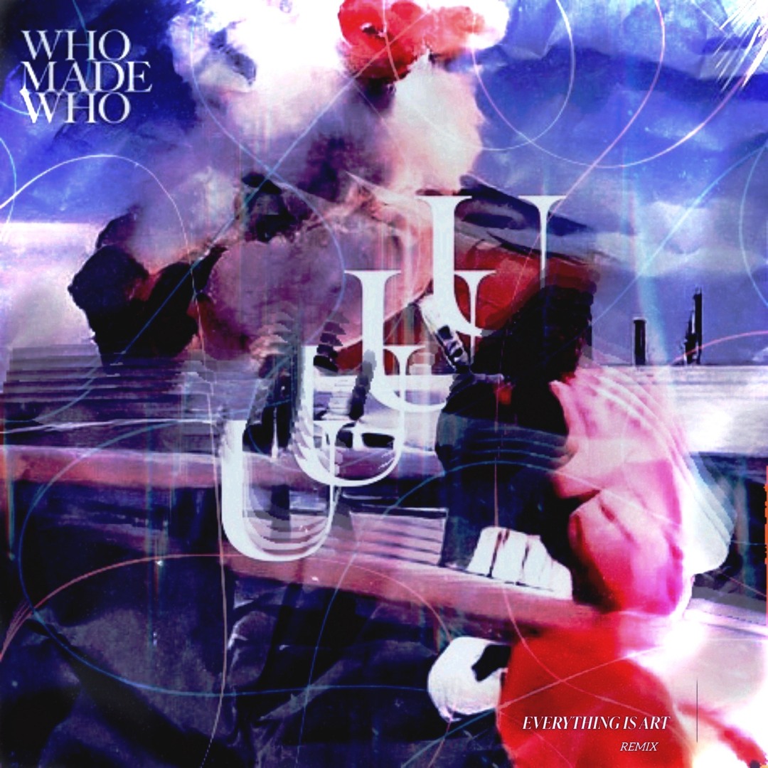 Stream Whomadewho, Rampa - UUUU (Everything Is Art Remix) by Everything ...