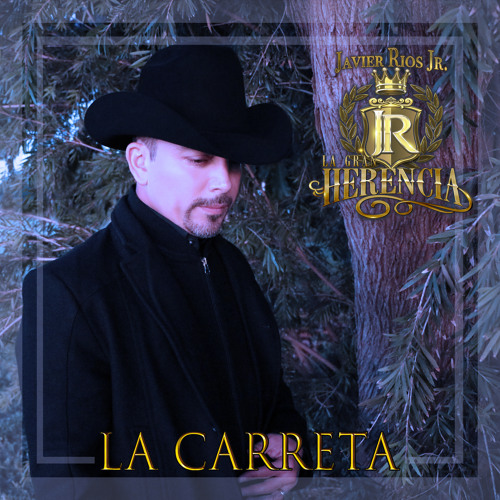 Stream La Carreta by Javier Rios Jr y La Gran Herencia | Listen online ...