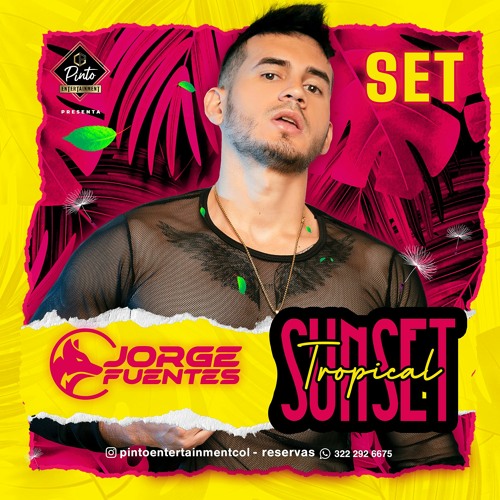Stream JORGE FUENTES //PROMO SESSION TROPICAL SUNSET//PINTO ...