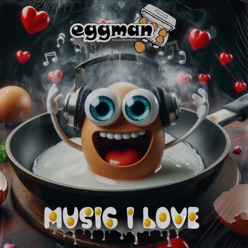 Stream EGGMAN MUSIC I LOVE by Eggman | Listen online for free on SoundCloud