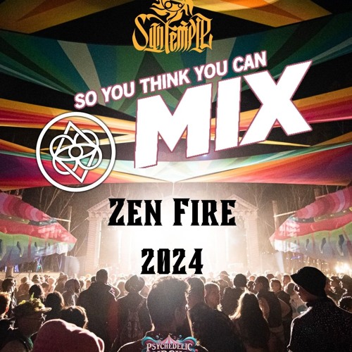 Stream Zen Fire - So you think you can MIX! 2024 by Esoteric Festival ...