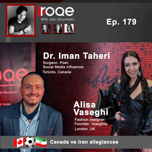 Stream Roqe Ep#179 - Dr. Iman Taheri, Alisa Vaseghi, Canada vs Iran ...