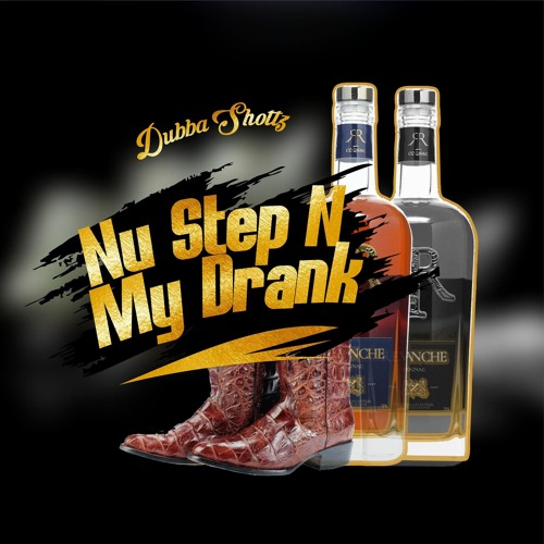 Stream Dubba Shottz- Nu Step N My Drank by fivestarpro | Listen online for free on SoundCloud