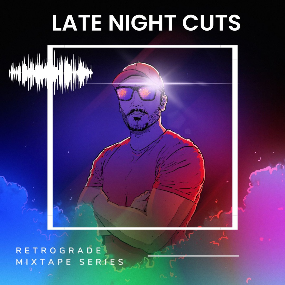 Stream Late Night Cuts | Listen to ⛽️ Retrograde Mixtape Series ...