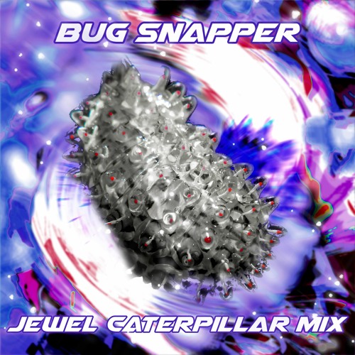 Stream JEWEL CATERPILLAR MIX ☆ BUG SNAPPER by ARCANA | Listen online ...