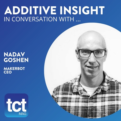 Stream episode #60 MakerBot CEO talks metal 3D printing on the desktop ...