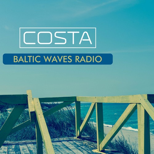 Stream Costa - Baltic Waves Radio 028 by Costa | Listen online for free on SoundCloud