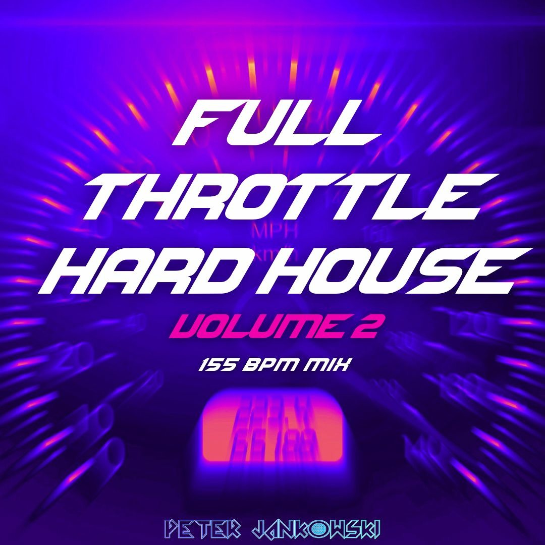 Stream Full Throttle Hard House (Vol 2) by Peter Jankowski | Listen ...