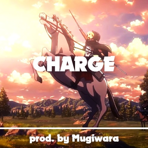 Stream CHARGE by Mugiwara Production | Listen online for free on SoundCloud