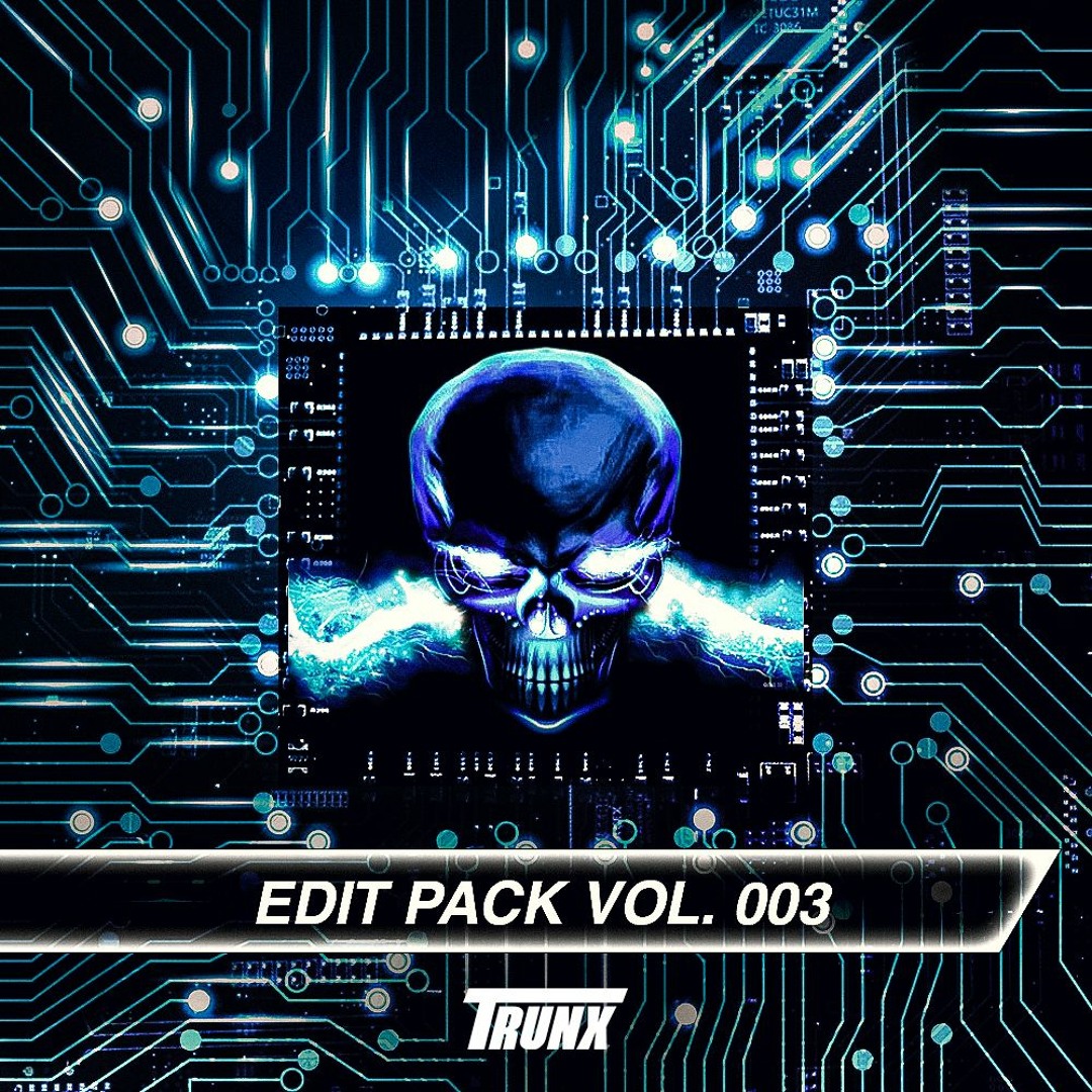 Stream TRUNX Edit Pack Vol. 003 [Supported By: William Black, Fairlane ...