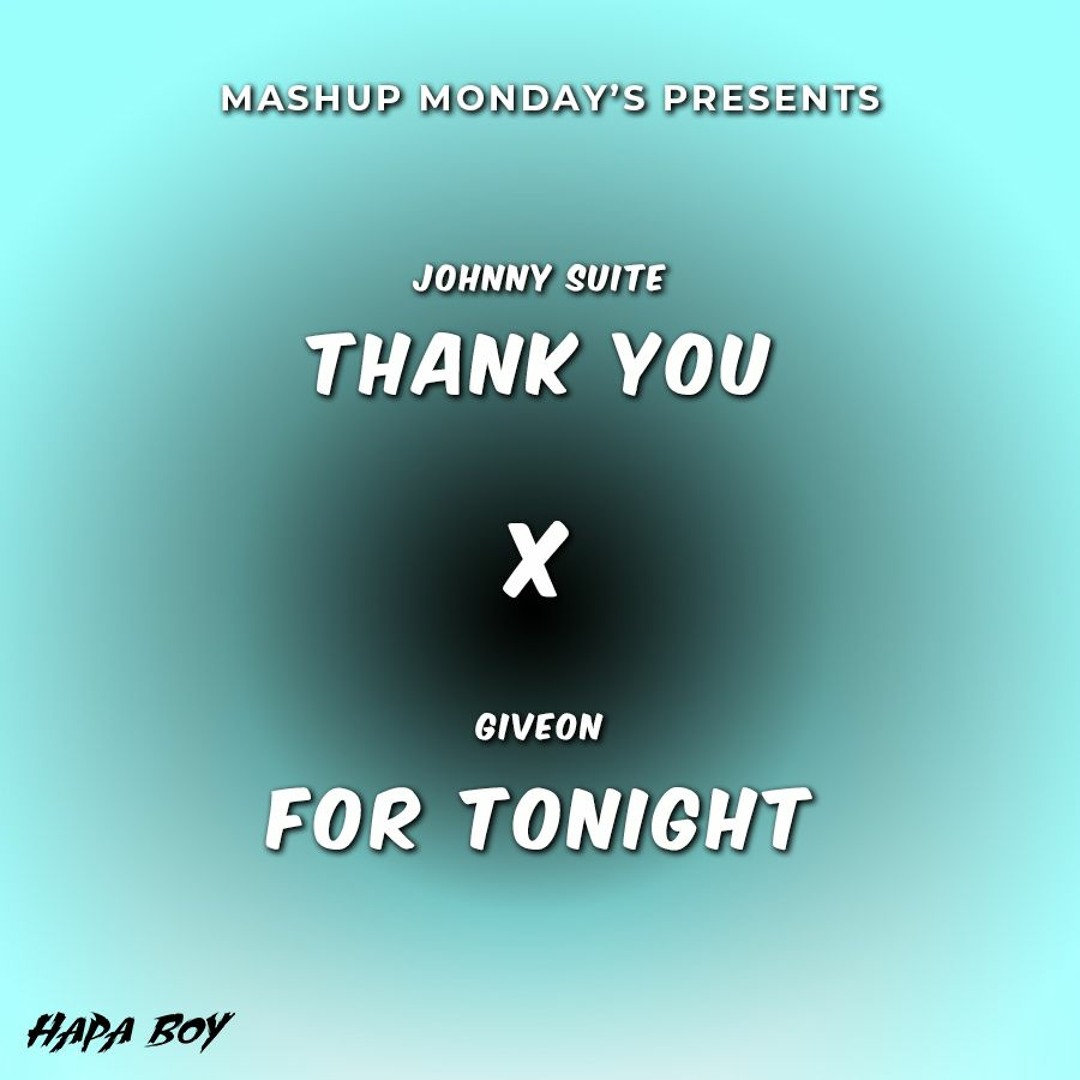 Stream Thank You X For Tonight (Hapa Boy Mashup) by djhapaboy | Listen ...
