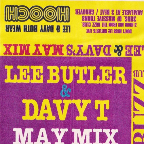 Stream Lee Butler & Davy T - Buzz Club, Liverpool May Mix 90's by ...