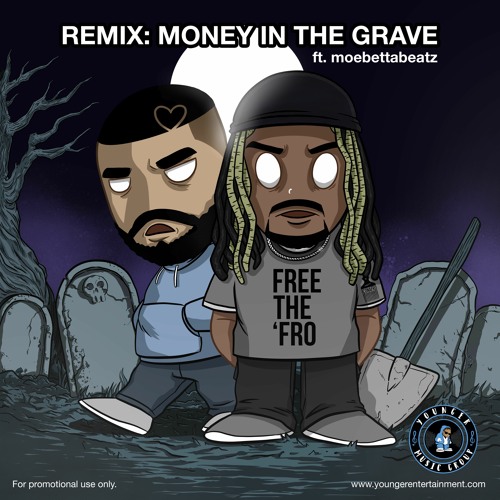 Stream Money In the Grave ft. moebettabeatz by Moe Betta Beatz "Younger ...