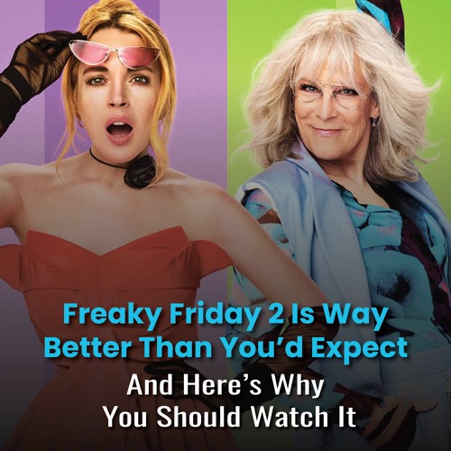 Stream episode Freaky Friday 2 Is Way Better Than You’d Expect by La ...