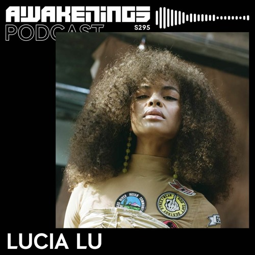 Stream Awakenings Podcast S295 - Lucia Lu by Awakenings | Listen online ...