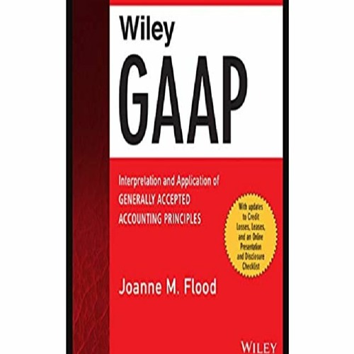 Stream [D.o.n.w.l.o.a.d PDF] Wiley GAAP 2021: Interpretation and ...