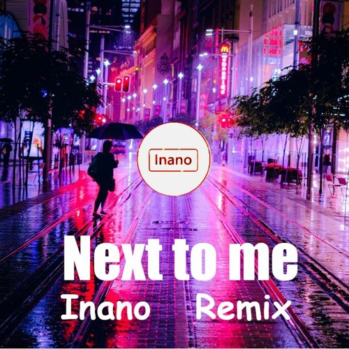 Stream Next To Me - H Lazer, Arlane & PLV ft. Robbie Hutton(Inano Remix ...