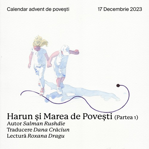 Stream Calendar advent de basme: Harun și Marea de Povești (Partea 1) - 17th December 2023 by ...