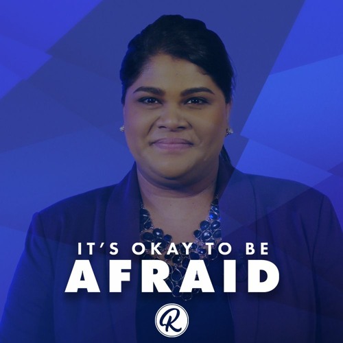 Stream It's Okay To Be Afraid | Lisa Outar | It's Okay Series - August ...