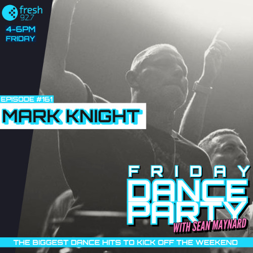Mark Knight & Sean Maynard - Friday Dance Party 161 2025-06-06