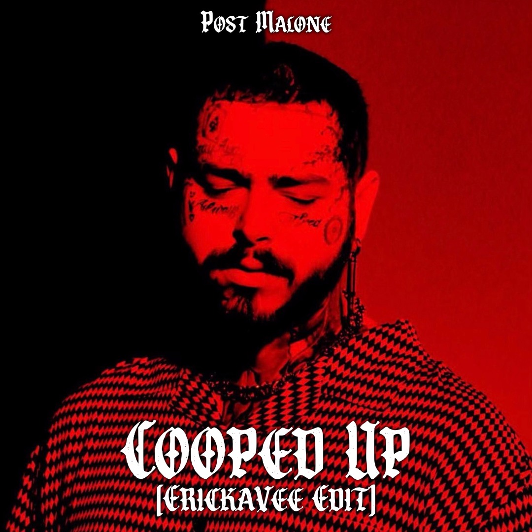 Stream Cooped Up [ErickaVee Edit] by ErickaVee | Listen online for free ...