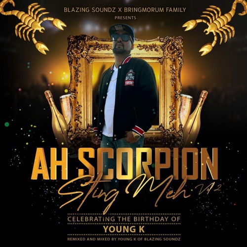Stream Blazing Soundz Presents - Ah Scorpion Sting Meh Vol 2 (Chutney ...