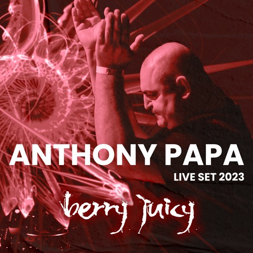Stream Anthony Pappa LIVE SET | Berry Juicy - March 2023 (Brisbane ...