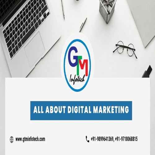 Stream Digital Marketing in Bandra by GTM Infotech | Listen online for ...