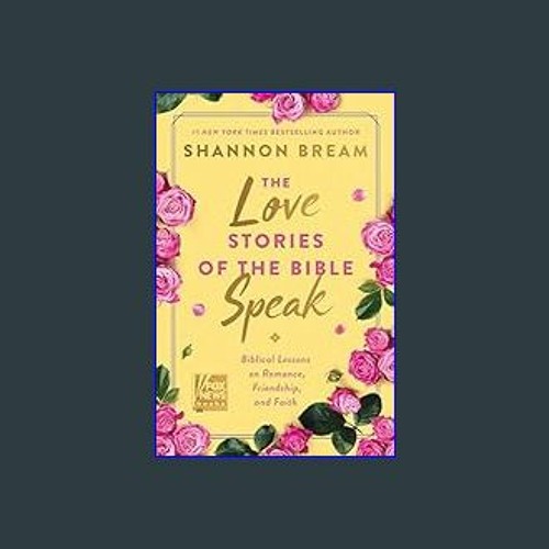 Stream Download Pdf The Love Stories Of The Bible Speak Biblical