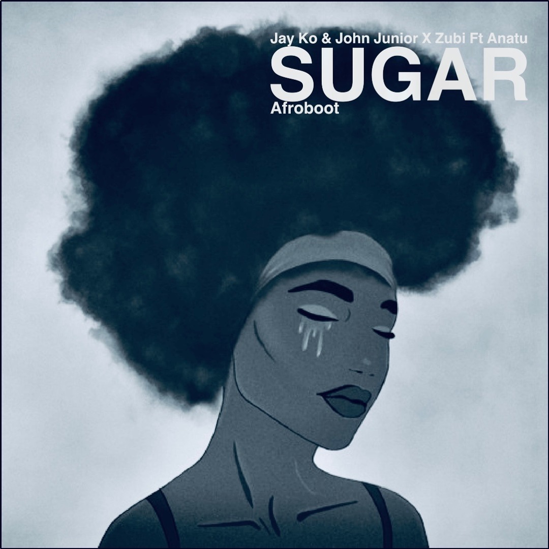 Stream Jay Ko & John Junior X Zubi Ft Anatu - Sugar (Afroboot) by JOHN ...