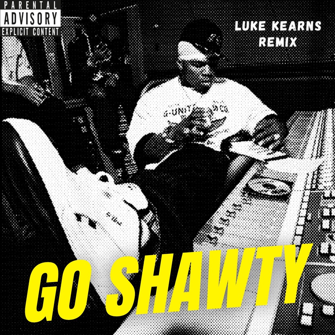 Stream GO SHAWTY by Luke Kearns | Listen online for free on SoundCloud