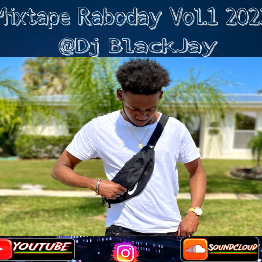 Stream Mixtape Raboday Vol.1 2023 Dj BlackJay# manman Frank #Raboday ...