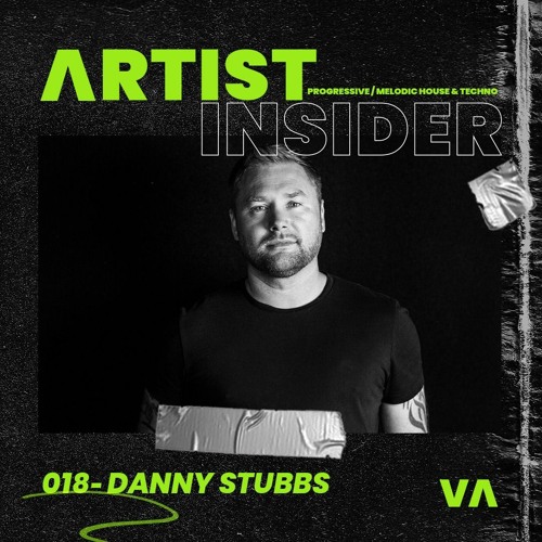 Danny Stubbs - Artist Insider 018 2023-09-05