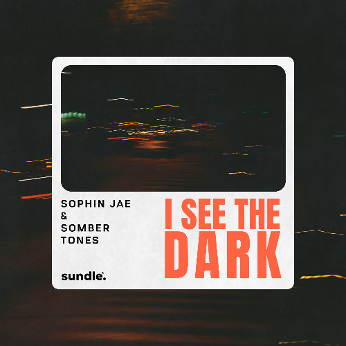 Stream Sophin Jae & Somber Tones - I See The Dark by Sundle Records ...