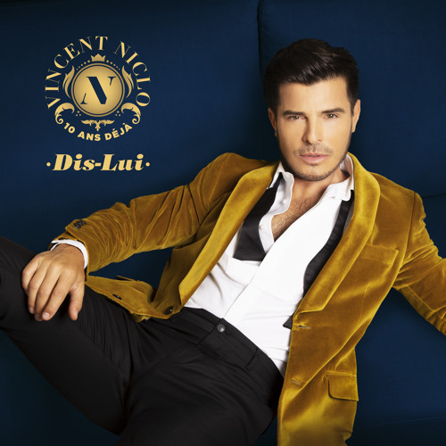 Stream Dis-Lui by Vincent Niclo | Listen online for free on SoundCloud