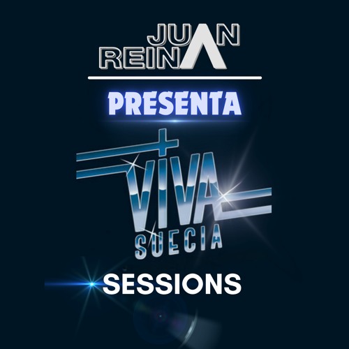 Stream Juan Reina Presenta, Viva Suecia Sessions by Juan Reina Dj ...