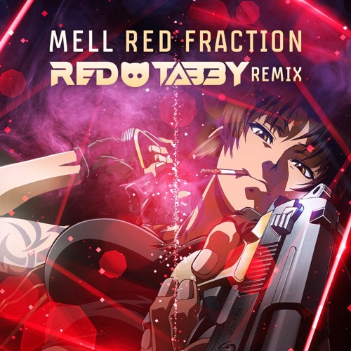 Stream MELL - Red Fraction (Red Tabby Remix) by Red Tabby | Listen ...