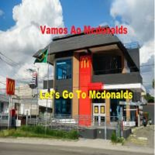 Stream Vamos Ao Mcdonalds & Let's Go To Mcdonalds by AC | Listen online ...
