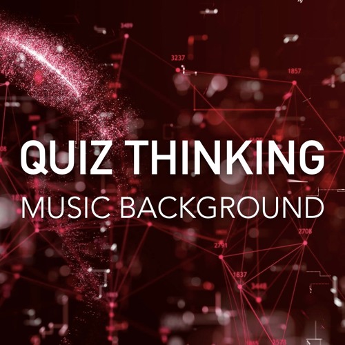 Stream episode Science Quiz Thinking Music Background by Tomasz Redman ...