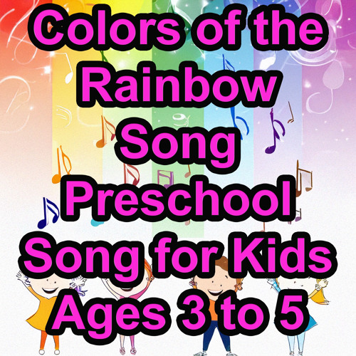 Stream Colors of the Rainbow Song, Preschool Song for Kids Ages 3 to 5 ...