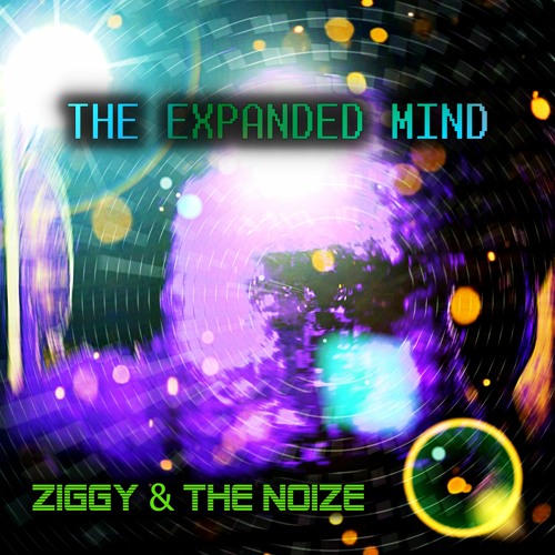 Stream Ziggy & the Noize | Listen to The Expanded Mind Album playlist ...